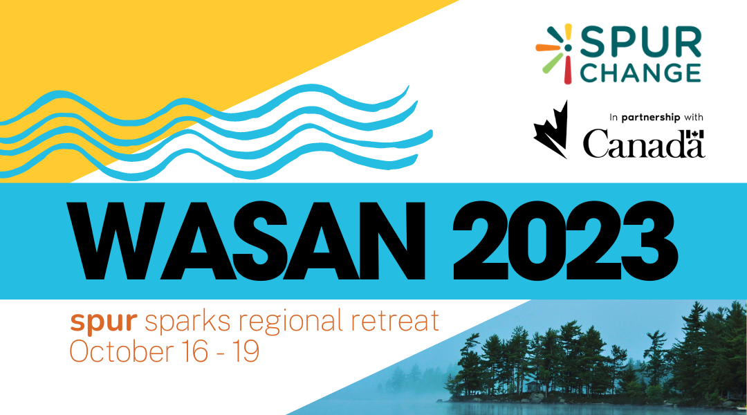 Wasan 2023 Spur Sparks Regional Retreat – Ontario Council for ...